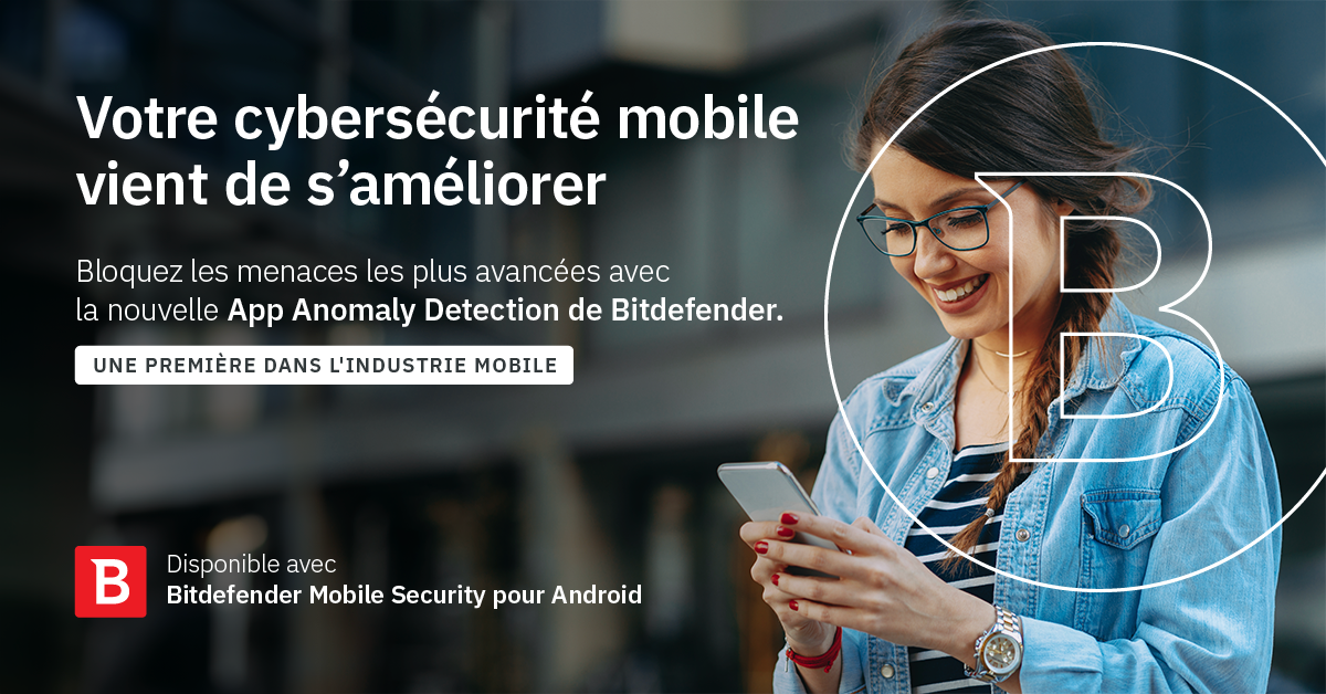 La détection des anomalies d'application par Bitdefender sur Android ...