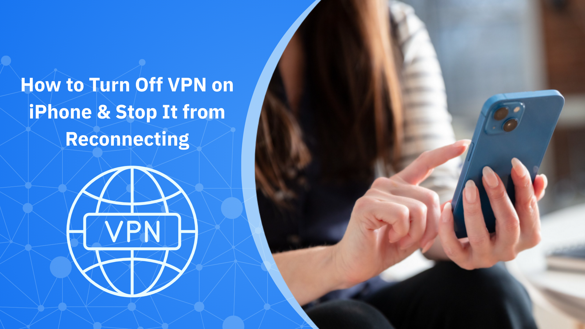 How to Turn Off VPN on iPhone & Stop It from Reconnecting