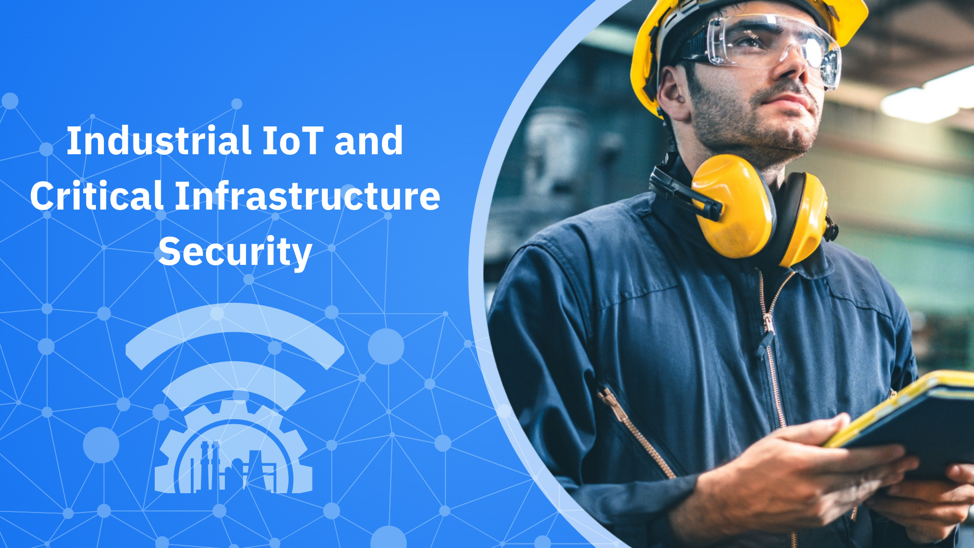 Industrial IoT and Critical Infrastructure Security
