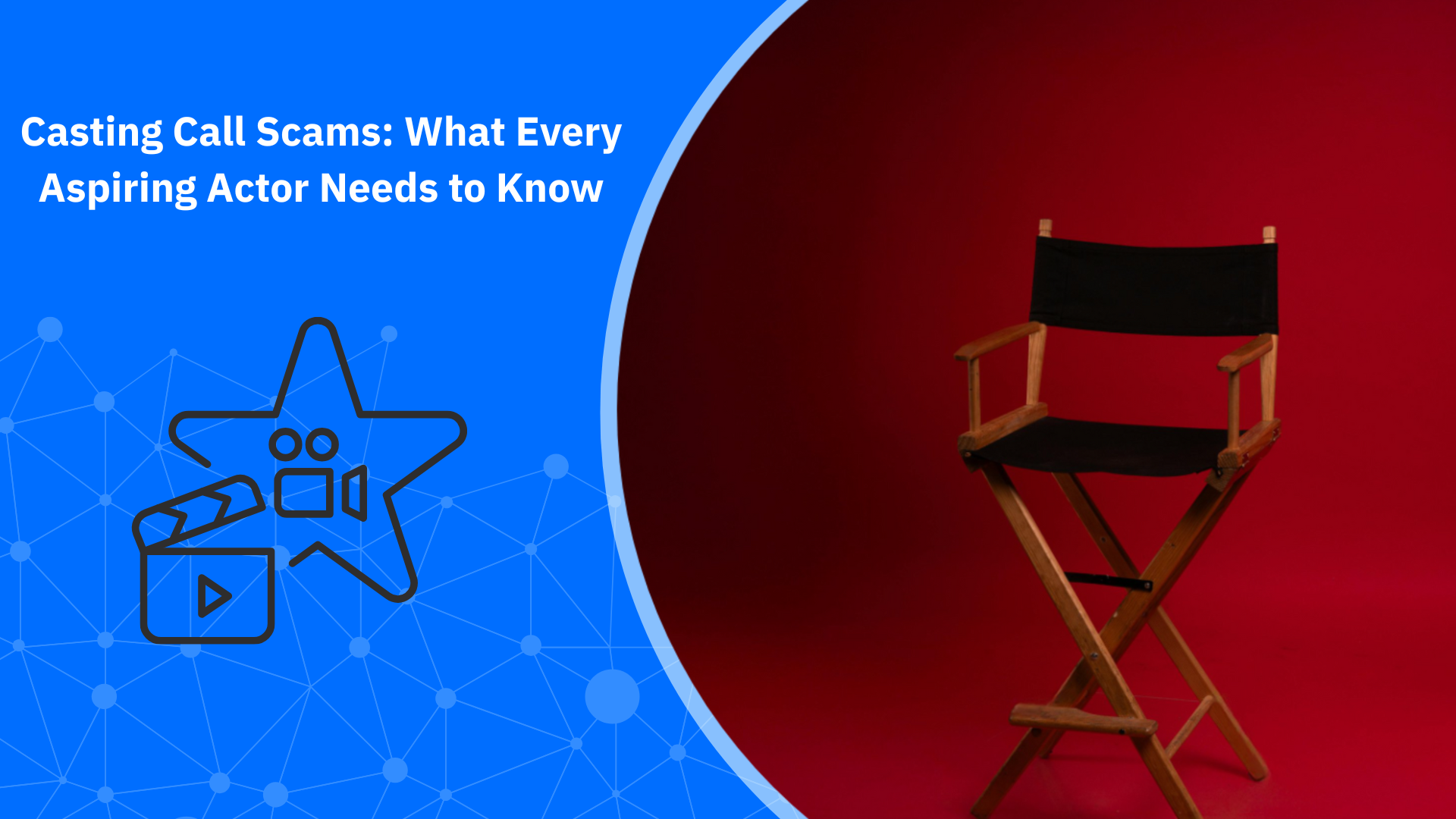 Casting Call Scams: What Every Aspiring Actor Needs to Know