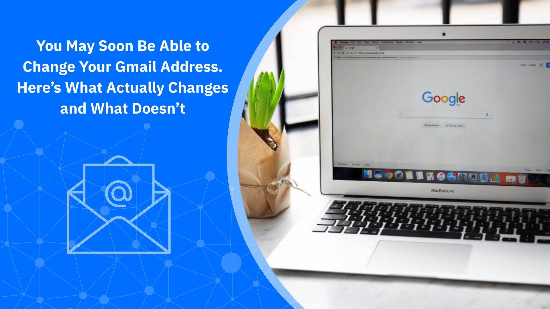 You May Soon Be Able to Change Your Gmail Address